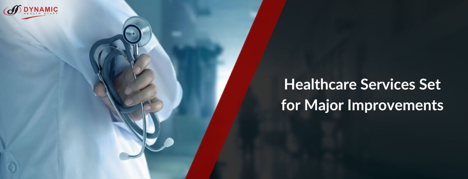 Healthcare Services Set for Major Improvements | Dynamic Health Staff