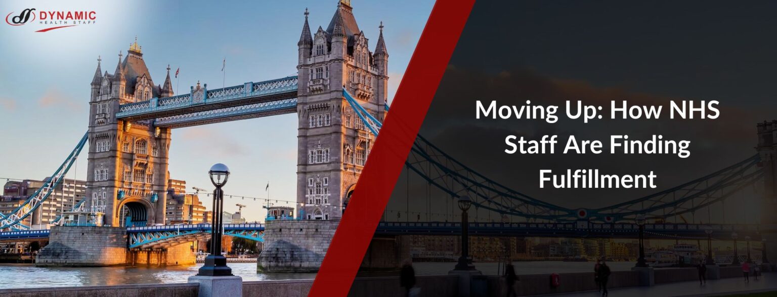 Moving Up: How NHS Staff Are Finding Fulfillment | Dynamic Health Staff