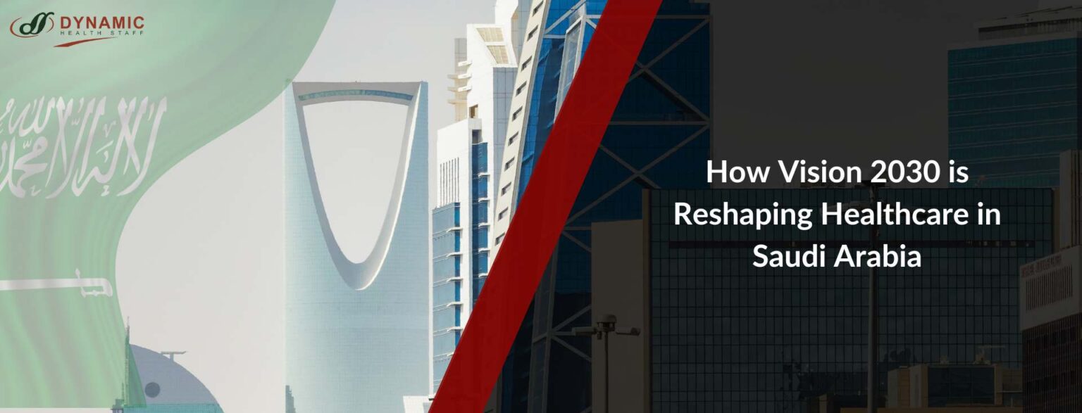 How Vision 2030 is Reshaping Healthcare in Saudi Arabia | Dynamic ...